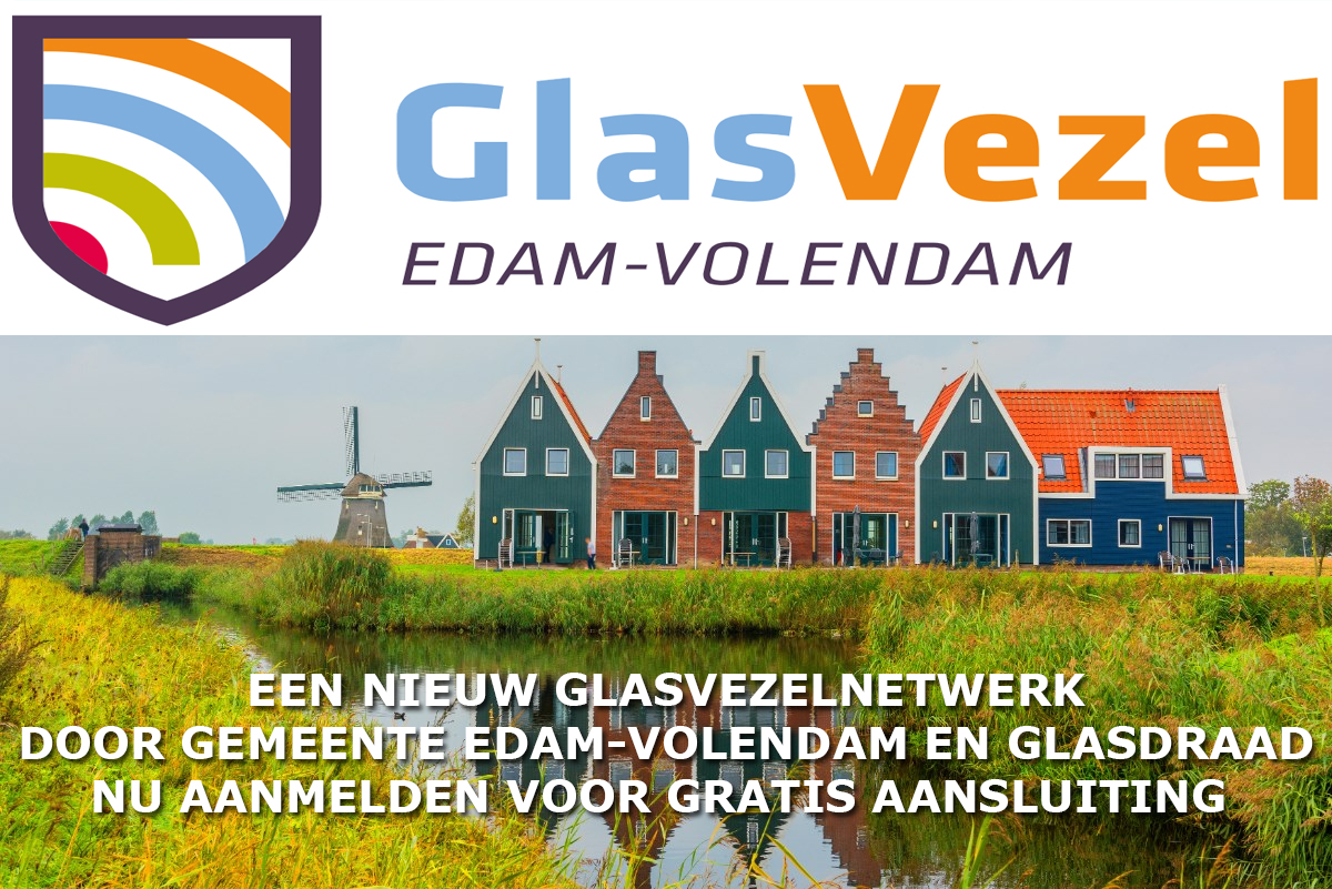 Nu aanmelden voor gratis glasvezelaansluiting in Edam-Volendam